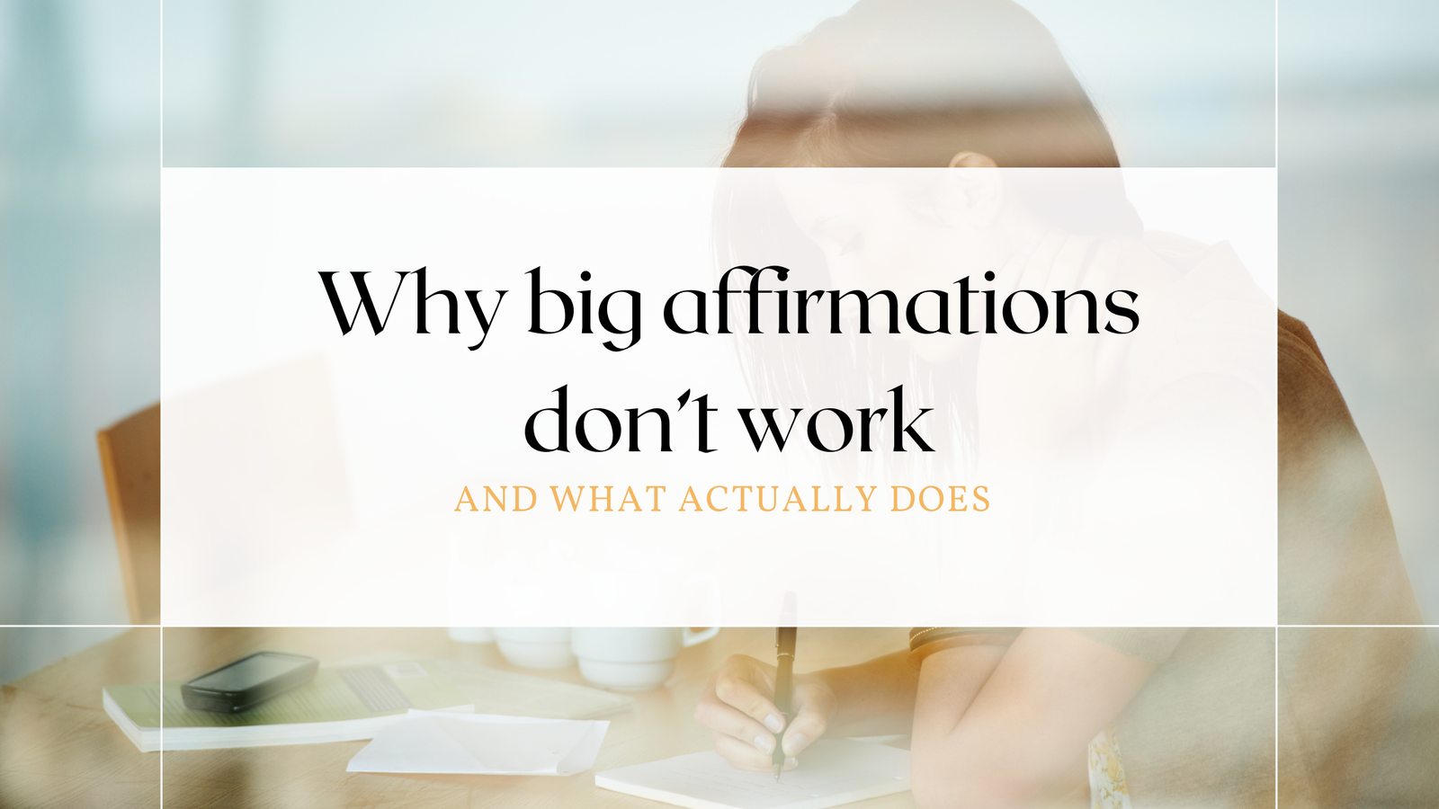 Why Affirmations Don’t Work (And What Actually Helps) – Affirmation Journey